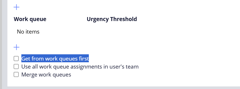 I want to get the assignments first in work queue not from worklist | Support Center